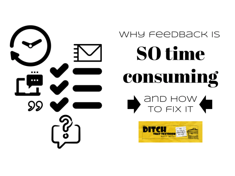 Why feedback is SO time consuming - and how to fix it - Ditch That Textbook