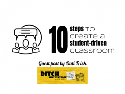 10 steps to create a student-driven classroom - Ditch That Textbook