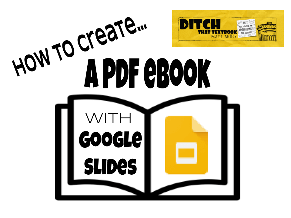 How To Create A PDF Ebook With Google Slides Ditch That Textbook