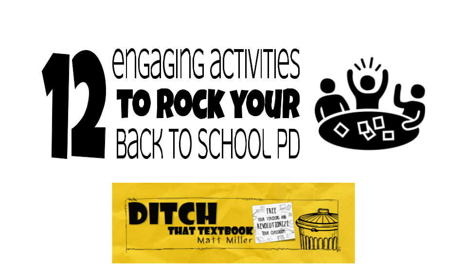 12 engaging activities to rock your Back to School PD - Ditch That Textbook