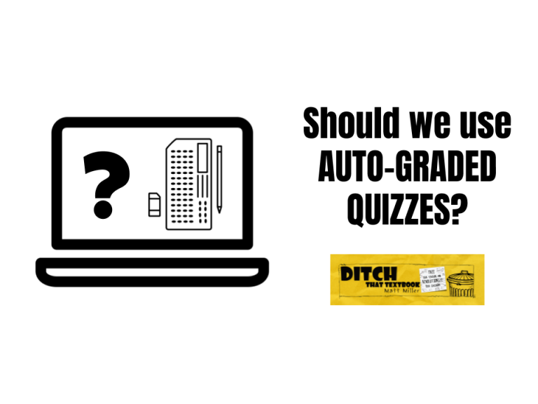 Should we use auto-graded multiple-choice quizzes? - Ditch That Textbook