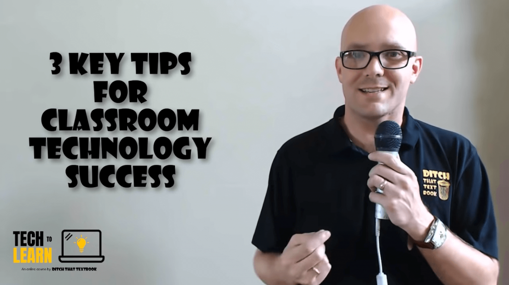 3 Key Tips for Classroom Tech SUCCESS