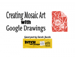 Creating Mosaic Art with Google Drawings - Ditch That Textbook