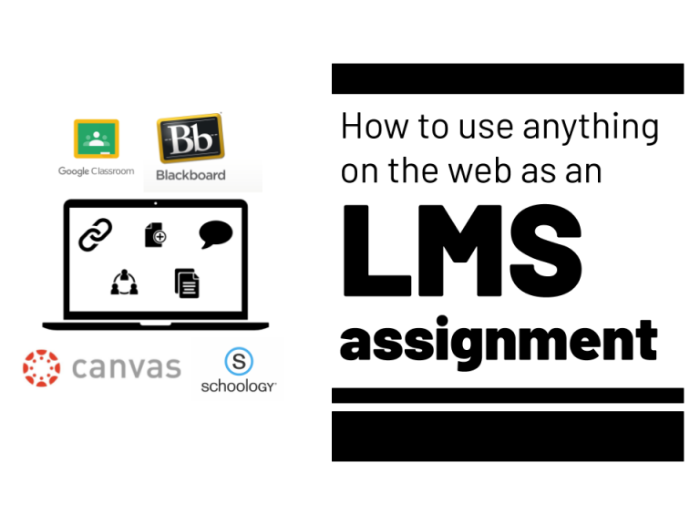 How to use anything on the web as an LMS assignment - Ditch That Textbook