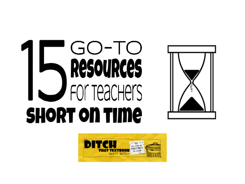 15 go-to resources for teachers short on time - Ditch That Textbook