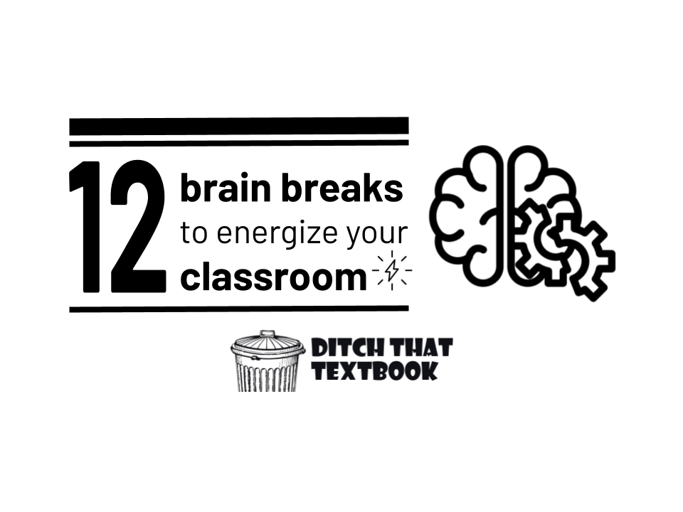 12 Brain Breaks To Energize Your Classroom Ditch That Textbook 12 Brain Breaks To Energize Your Classroom Ditch That Textbook