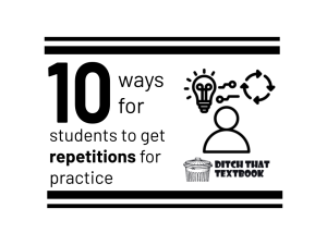 10 ways for students to get repetitions for practice - Ditch That Textbook