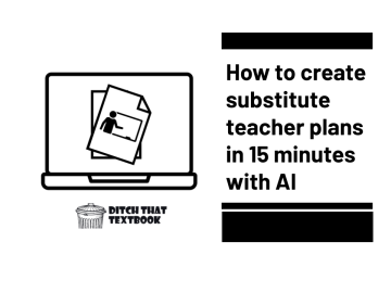 How to create substitute teacher plans in 15 minutes with AI - Ditch ...