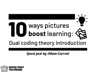 Ten Ways Pictures Boost Learning: Dual Coding Theory Introduction