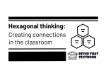 Hexagonal thinking: Creating connections in the classroom - Ditch That ...