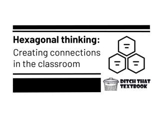 Hexagonal thinking: Creating connections in the classroom - Ditch That ...