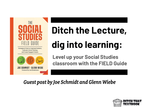 Ditch the Lecture, Dig into Learning in the Social Studies Classroom