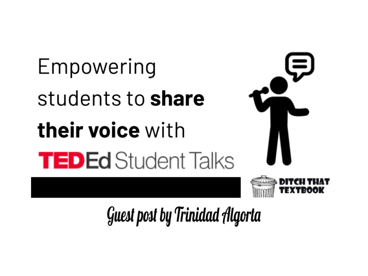 Empowering student voice with TED Ed Student Talks - Ditch That Textbook