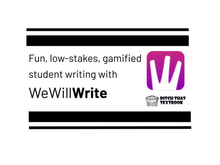 Fun, low-stakes, gamified student writing with WeWillWrite - Ditch That ...