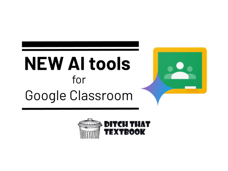 NEW AI tools for Google Classroom - Ditch That Textbook