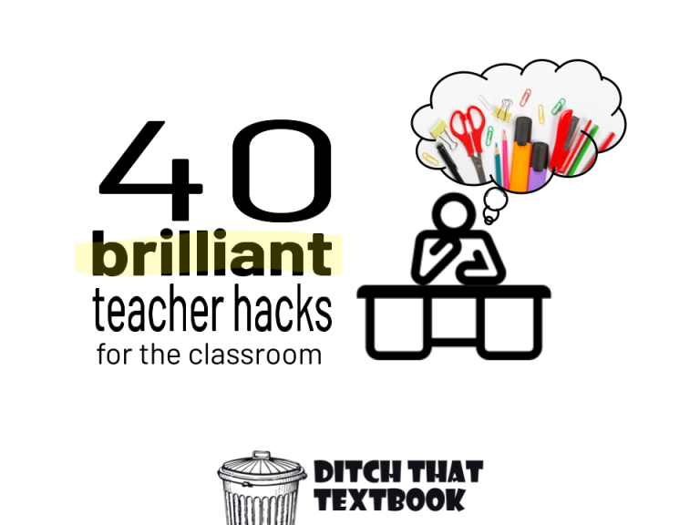 40 brilliant teacher hacks for the classroom - Ditch That Textbook